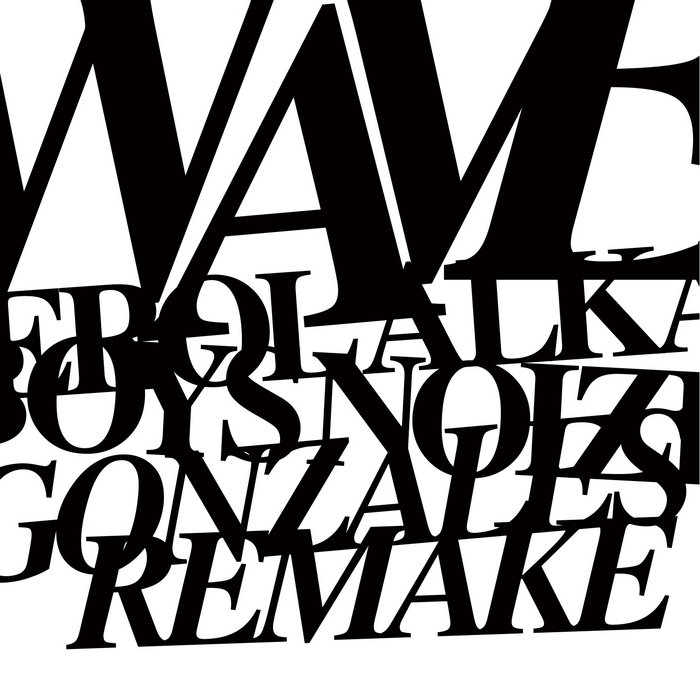 Waves Rework | Erol Alkan, Boys Noize, Chilly Gonzales | Boysnoize Records