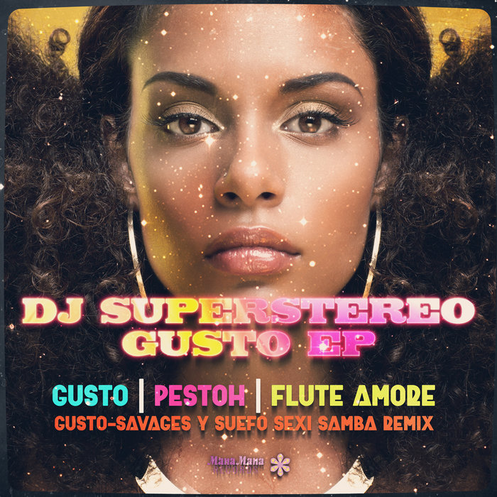 Gusto EP | Dj SuperStereo | Mana Mana Records