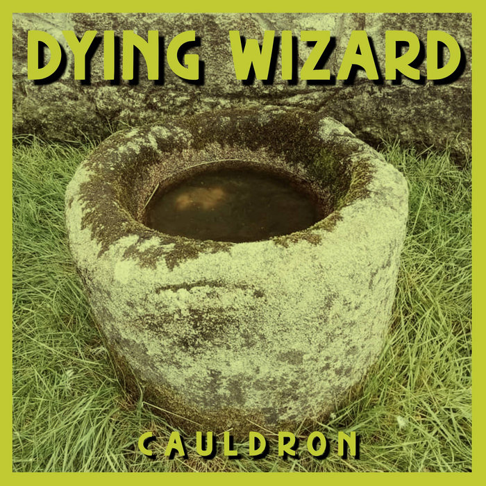 Cauldron | Dying Wizard