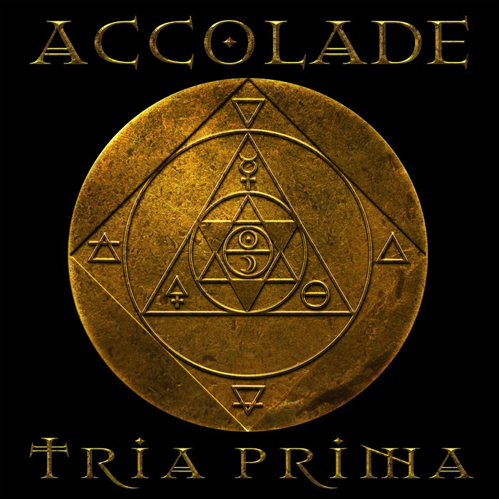 Tria Prima | ACCOLADE | -ACCOLADE-