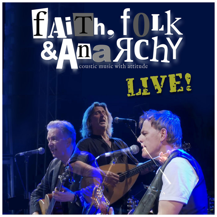Faith Folk and Anarchy Live | Faith, Folk and Anarchy | Martyn Joseph