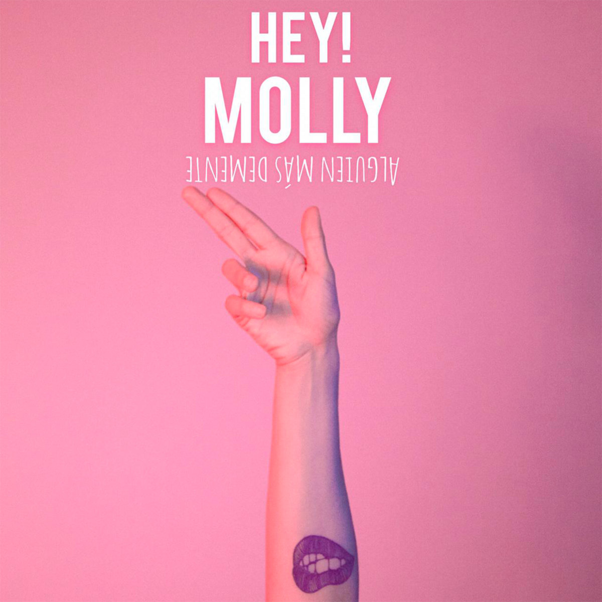 Alguien Más Demente | Hey!Molly