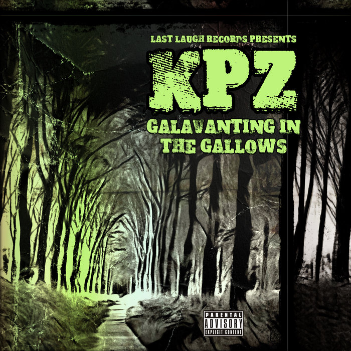 Galavanting In The Gallows | KPZ | Last Laugh Records, LLC