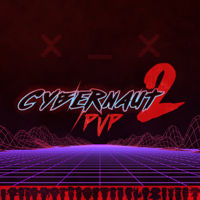 Cybernaut 2: PVP - Official Soundtrack | Roy Berardo