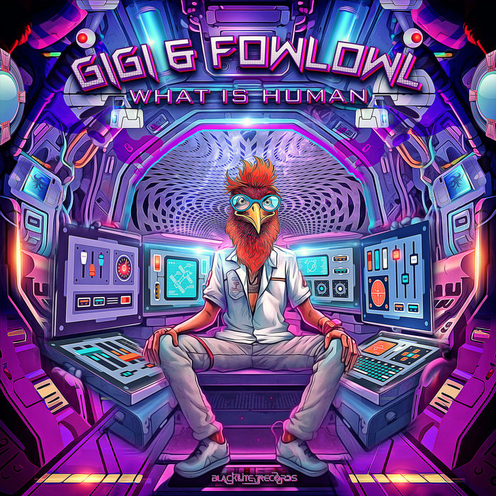 What is Human | Gigi, Fowlowl | Blacklite Records (Official Label Page)