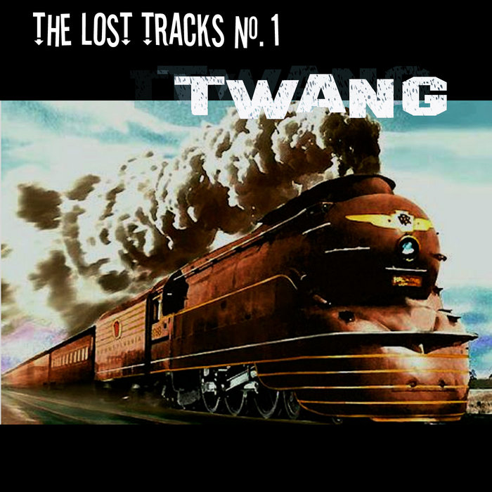The Lost Tracks No. 1 | Twang