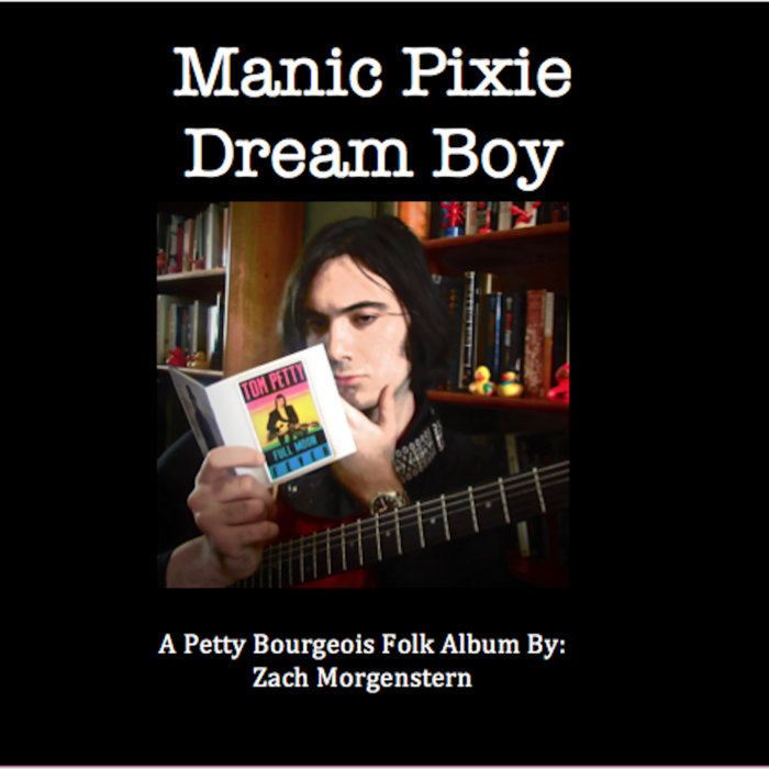 Manic Pixie Dream Boy | Zach Morgenstern