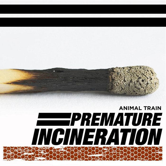 Premature Incineration Animal Train