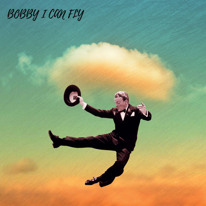 Bobby I Can Fly EP | Bobby I Can Fly