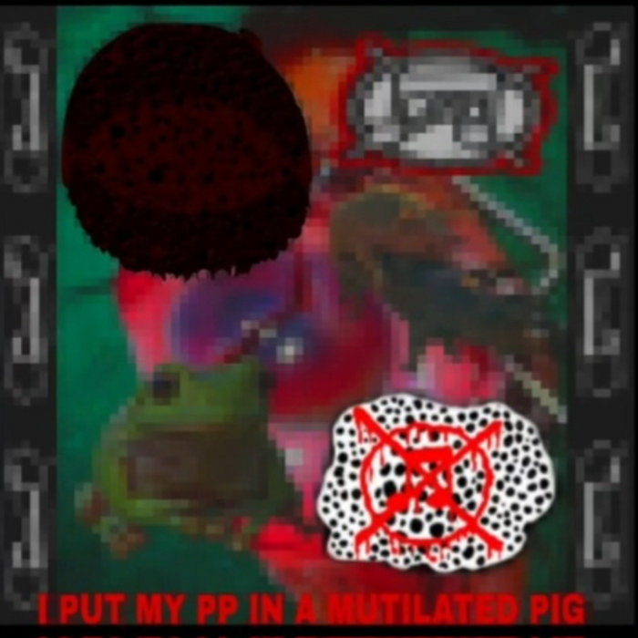 I PUT MY PP IN A MUTILATED PIG [Split whit Phonophobia] | Resto de vomito