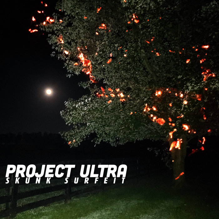 Project Ultra - EP | Skunk Surfeit