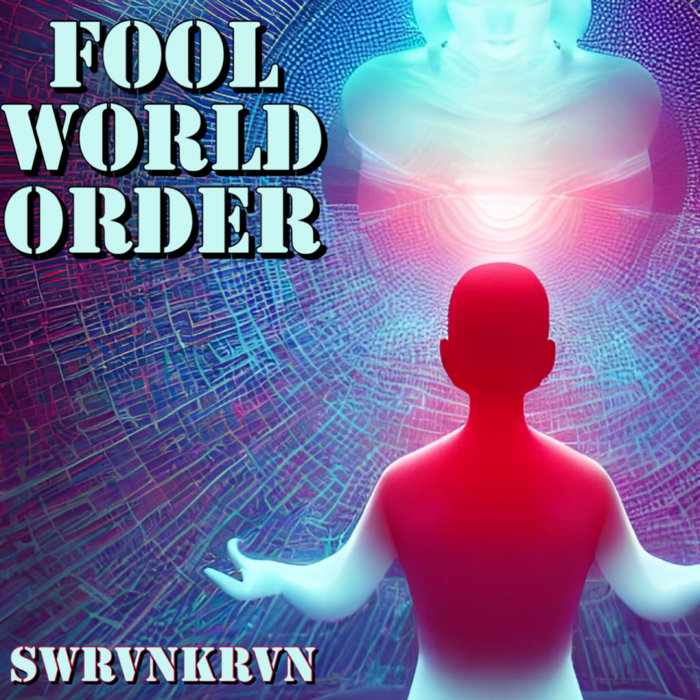 Fool World Order | SwrvnKrvn