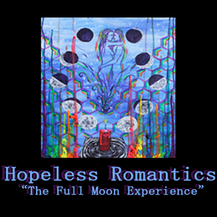 The Full Moon Experience | Hopeless Romantics