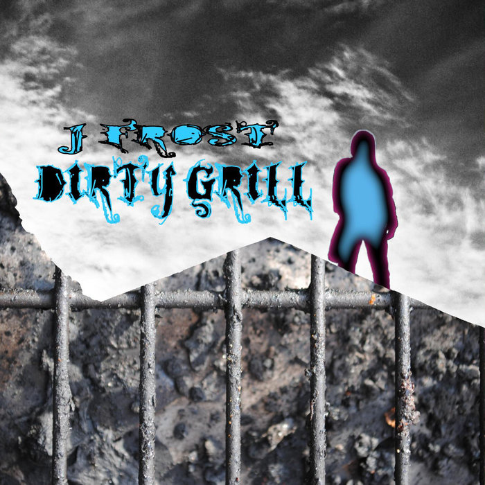 Dirty Grill EP | Jesef Monty Frost