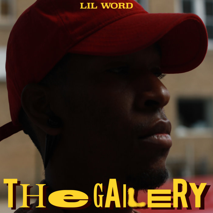 The Gallery | Lil' WORD
