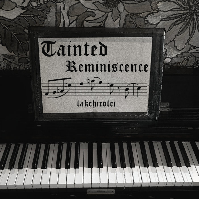 takehirotei - Tainted Reminiscence | takehirotei