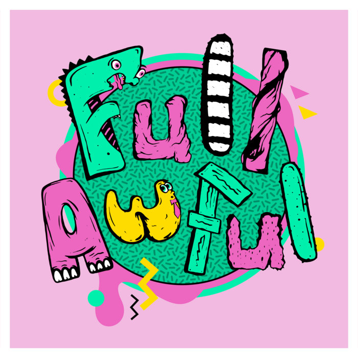 Full Awful | Full Awful