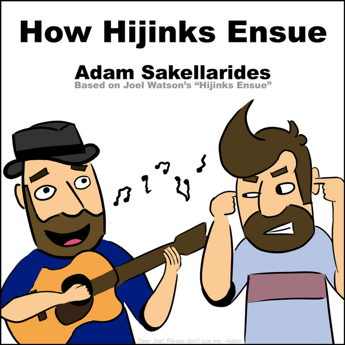 How Hijinks Ensue | Adam Sakellarides