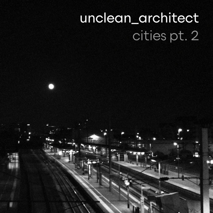 Cities pt.2 | Unclean Architect