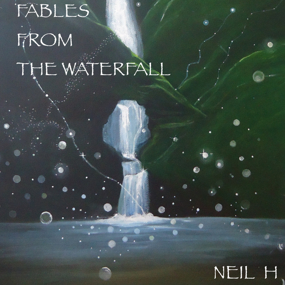 Fables from the Waterfall | Neil H | Neil H Official