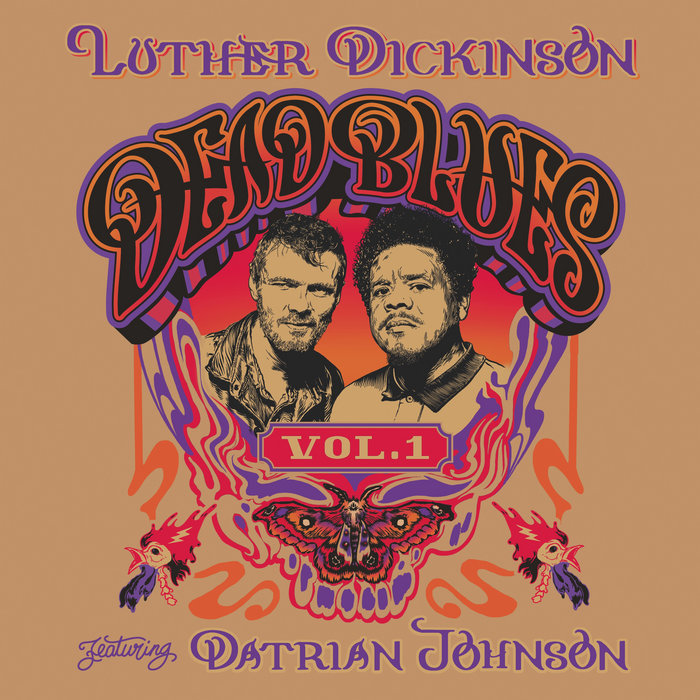 Dead Blues Volume I | Luther Dickinson ft. Datrian Johnson | Luther ...