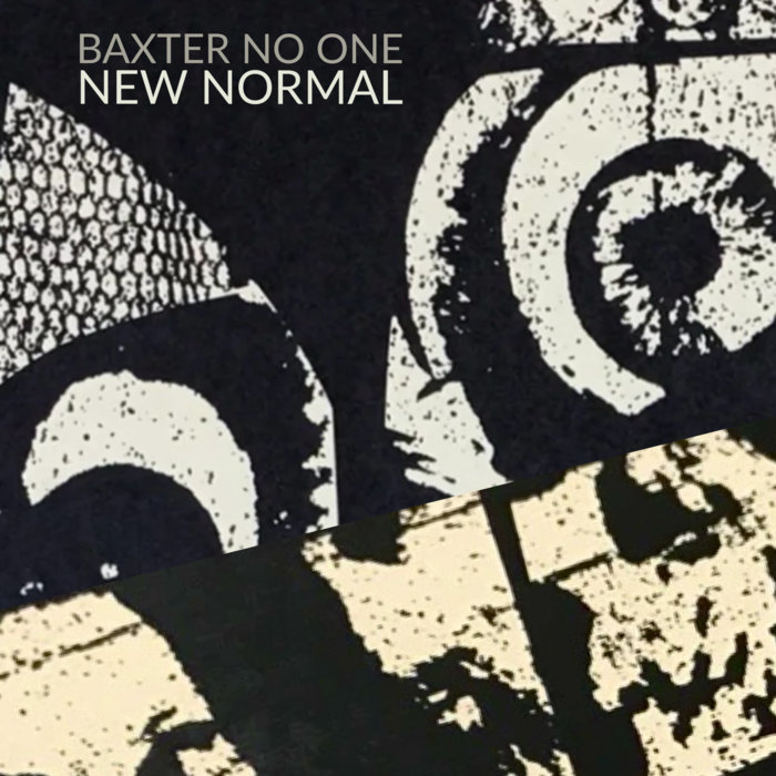 New Normal | BAXTER NO ONE