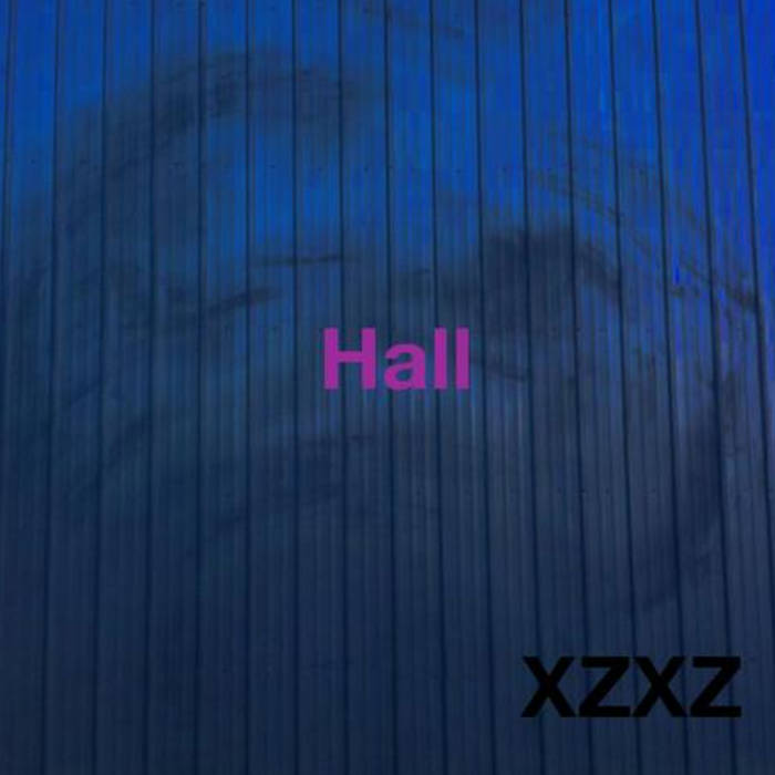 Hall | XZXZ