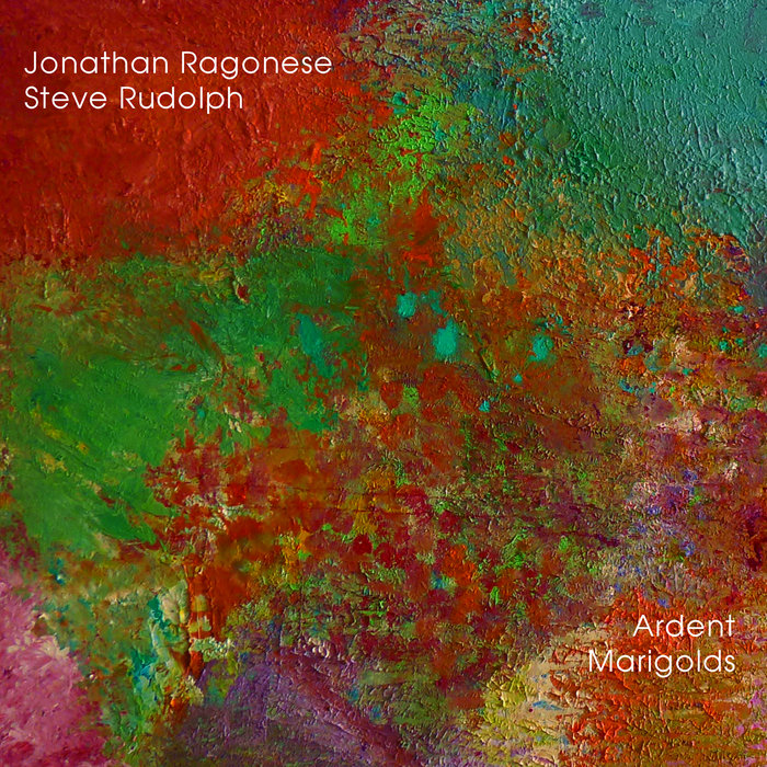 Ardent Marigolds | Jonathan Ragonese and Steve Rudolph | Steve Rudolph