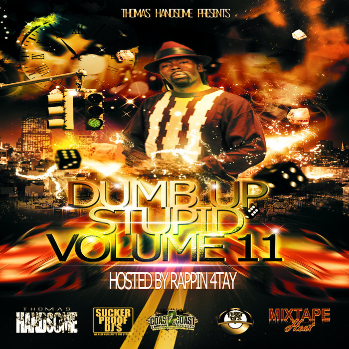 Dumb Up, Stupid! Vol 11 Hosted by Rappin 4-Tay | Thomas Handsome Presents