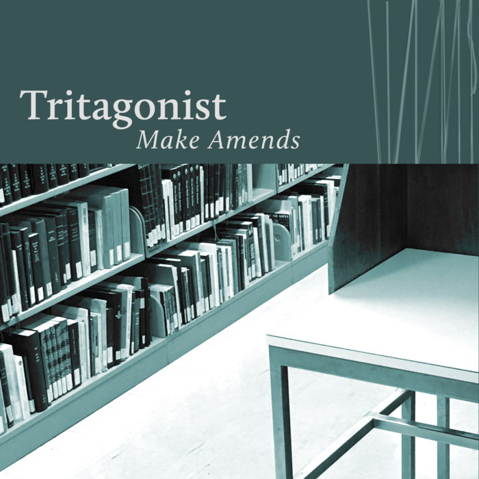 Make Amends | Tritagonist | Entropy Central Designs