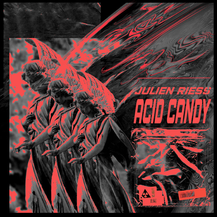 Acid Candy | Julien Riess
