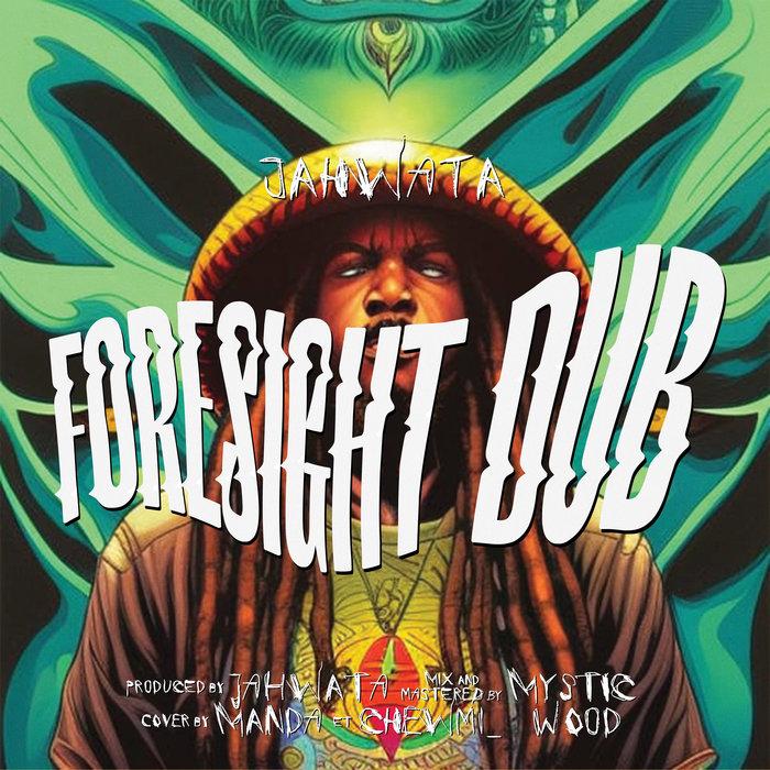 FORESIGHT DUB (mix by Mysticwood) | Jahwata Records