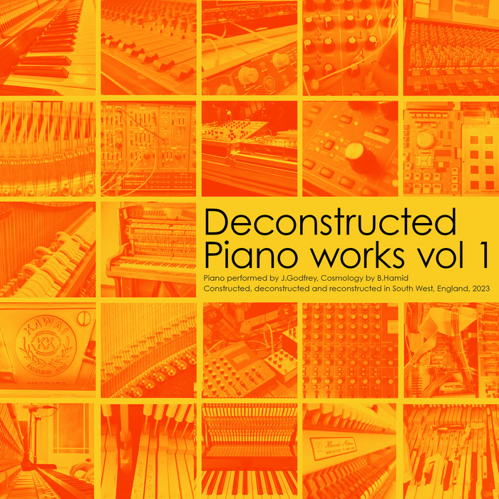 Deconstructed Piano works vol 1 | Jim Godfrey and Ben Hamid | Jim Godfrey