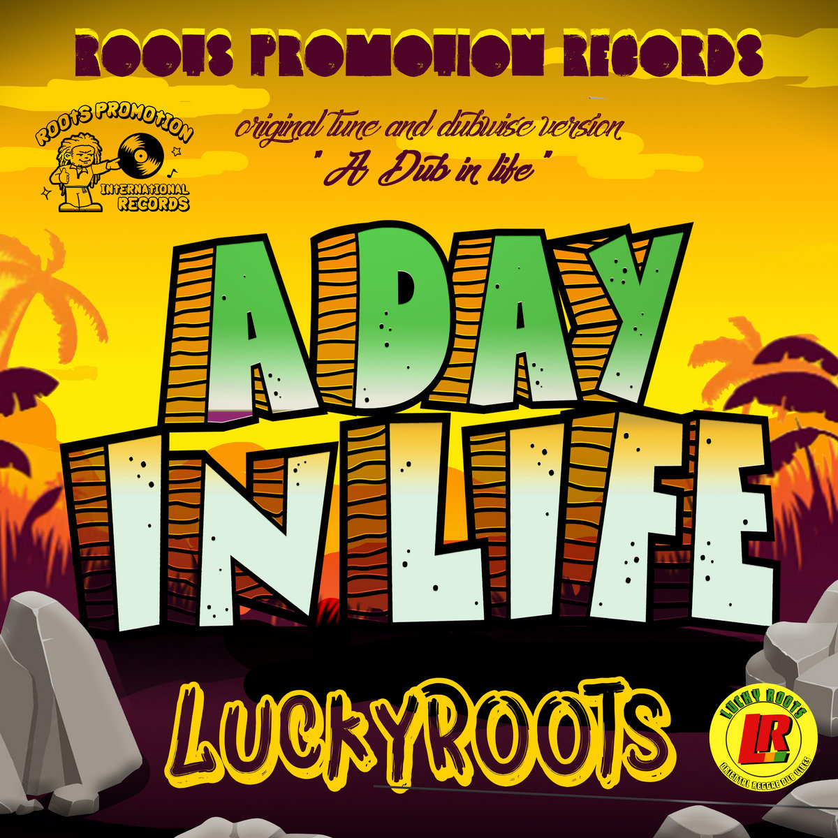 A Day in Life and Dub | Lucky Roots