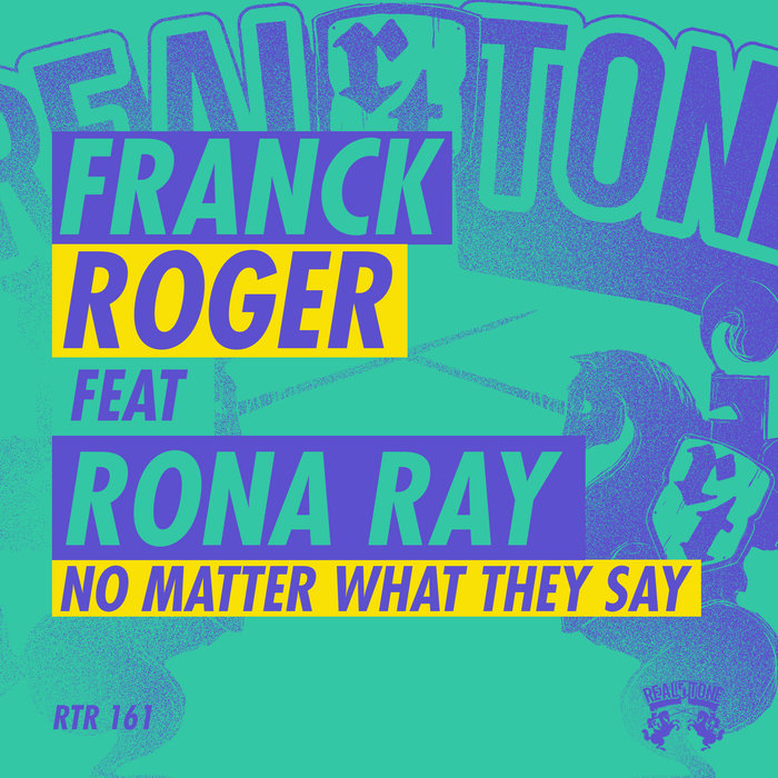 No Matter What They Say feat Rona Ray | Franck Roger