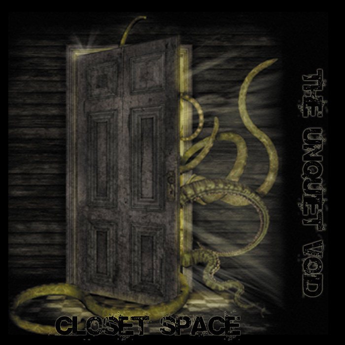 Closet Space | The Unquiet Void