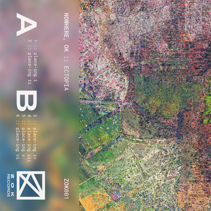 ectopia | nowhere, OK | ZOK Records
