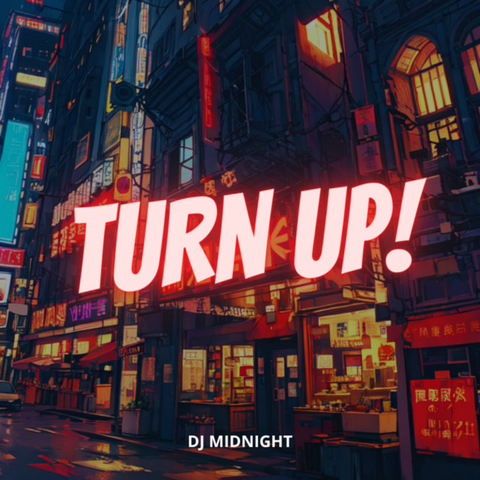 TURN UP | DJ MIDNIGHT