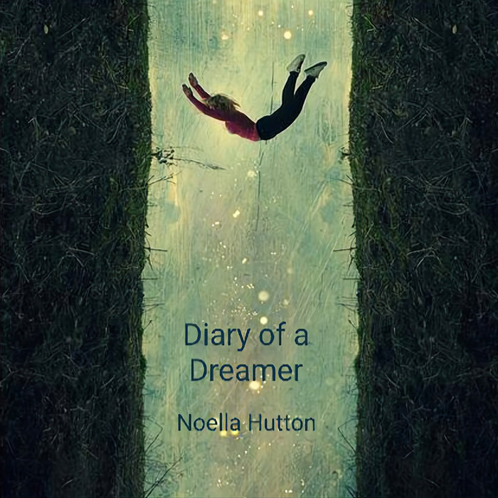 Diary of a Dreamer | Noella Hutton