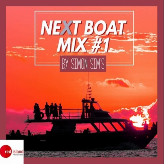 Next Boat Mix By Simon Sim's vol.1 | Simon Sim's