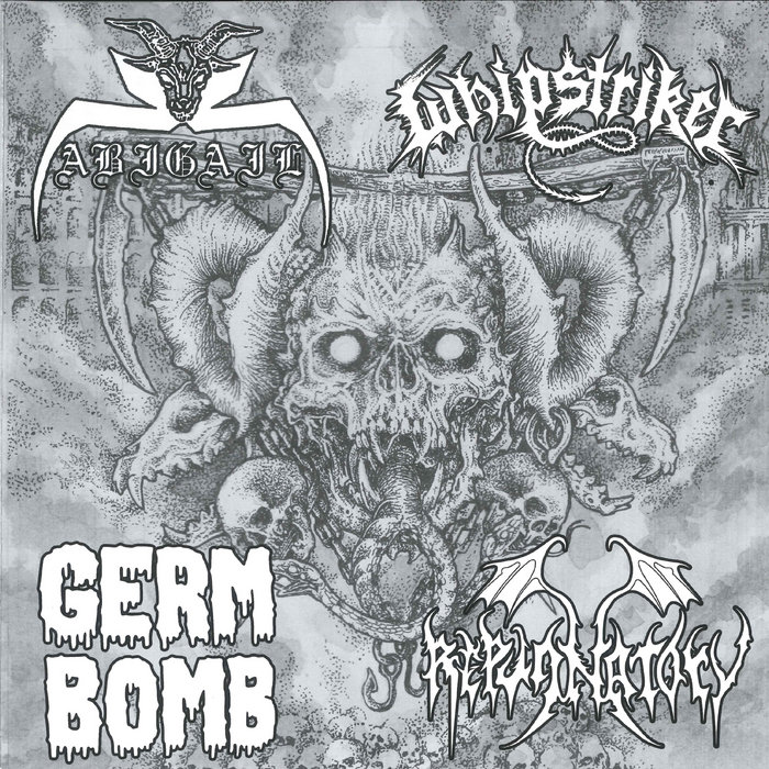 Abigail / Whipstriker / Germ Bomb / Repugnatory | Various Artists | For ...