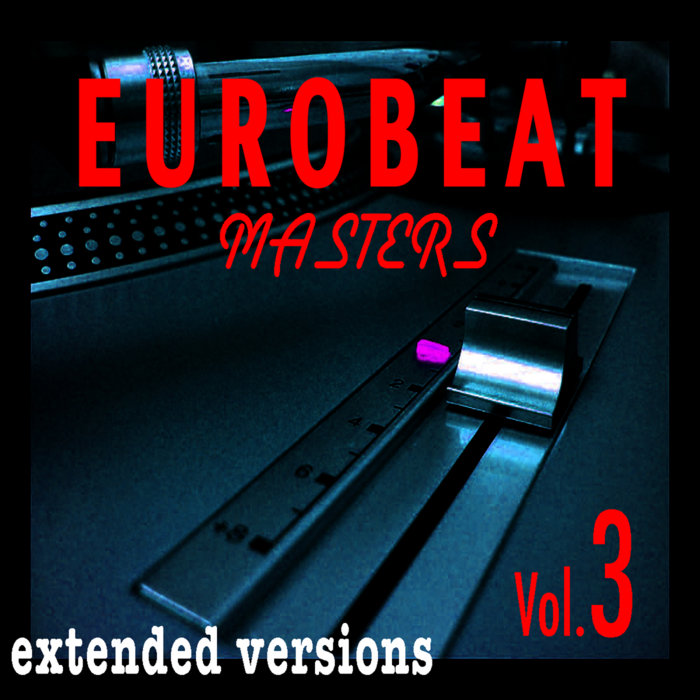 Eurobeat Masters Vol. 3 | Eurobeat Masters