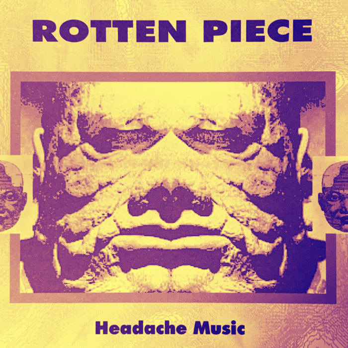 Headache Music | Rotten Piece