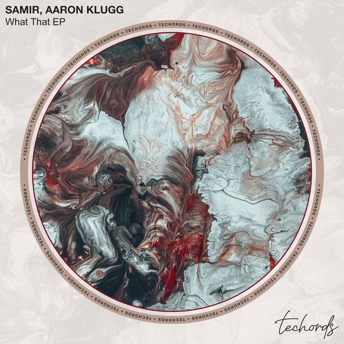 What That EP | Samir, Aaron Klugg | Techords