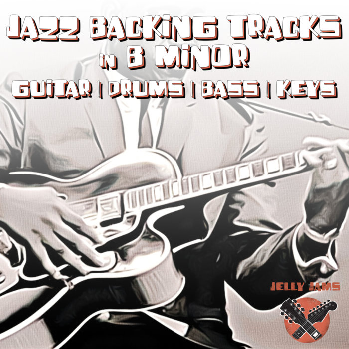 Jazz Backing Tracks in B Minor for Guitars, Drums, Bass, Keys | The ...