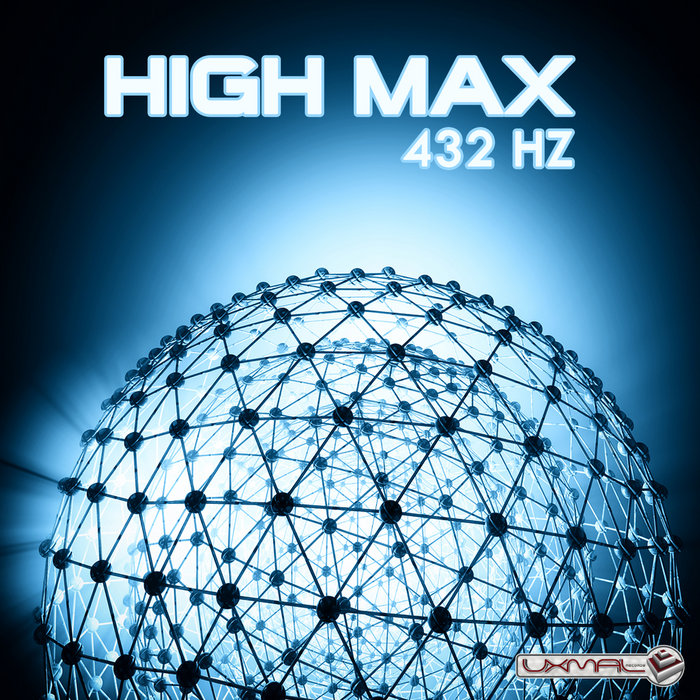 High Max - 432 Hz (Uxmal Records - UXM218) | Uxmal Records