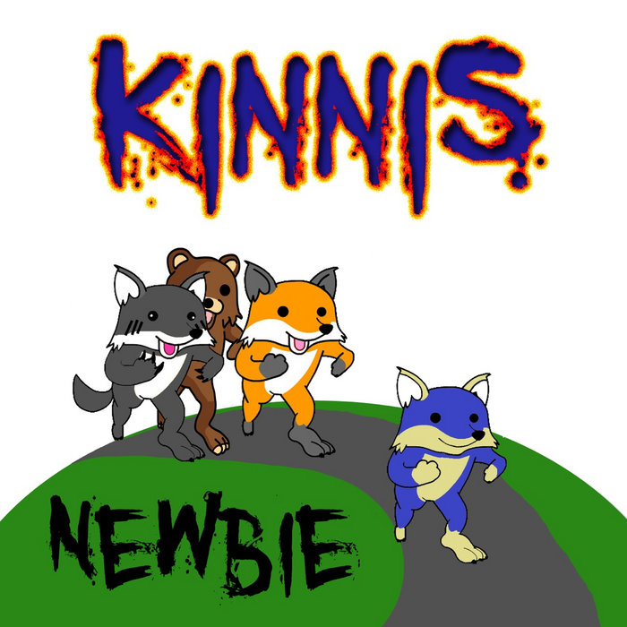 Newbie | Kinnis