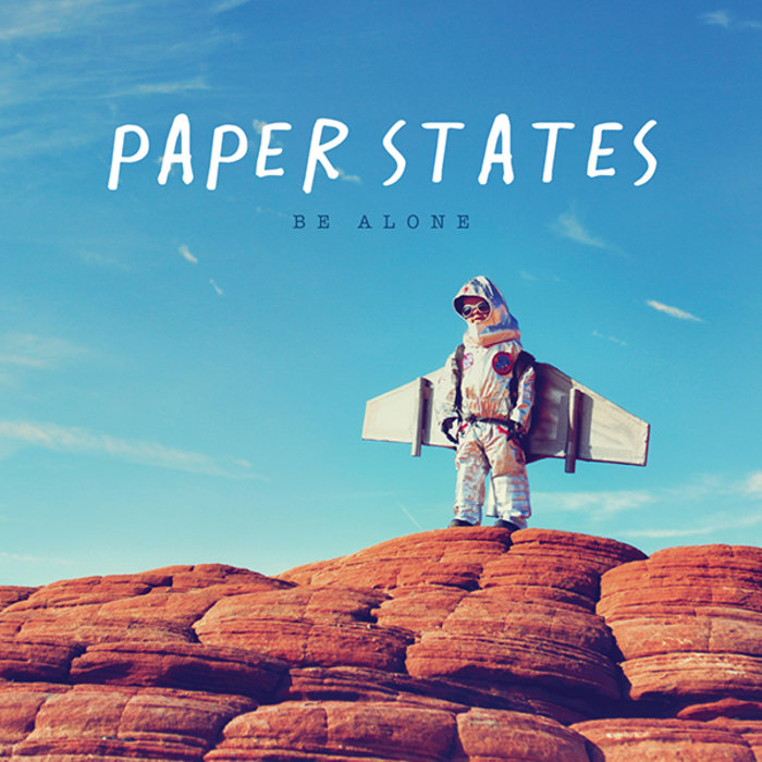 Be Alone | Paper States