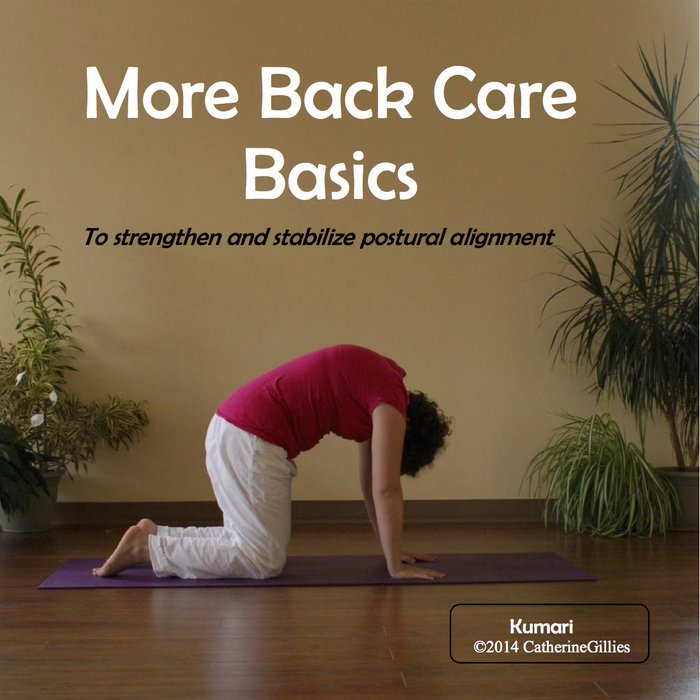 More Back Care Basics | Kumari's Yoga Therapy