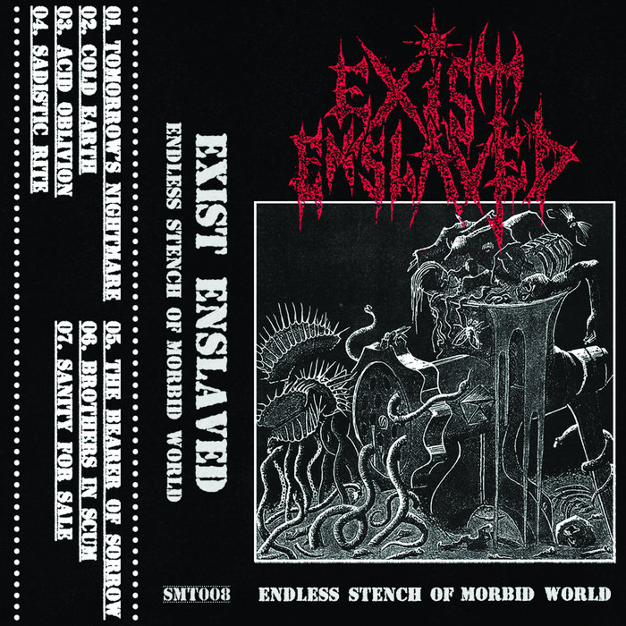 Endless stench of morbid world | Exist Enslaved | sistema mortal
